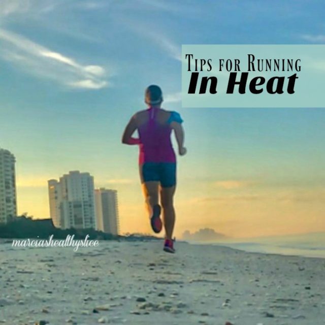 Tips for Running in Heat - The Healthy Slice
