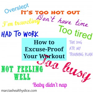 Excuse-Proof Your Workouts - The Healthy Slice