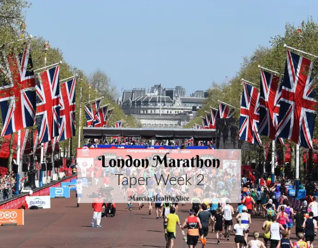 London Marathon Taper Week 2: The Final Countdown - The Healthy Slice